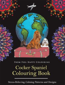 Cocker Spaniel Colouring Book for Adults and Kids 10+